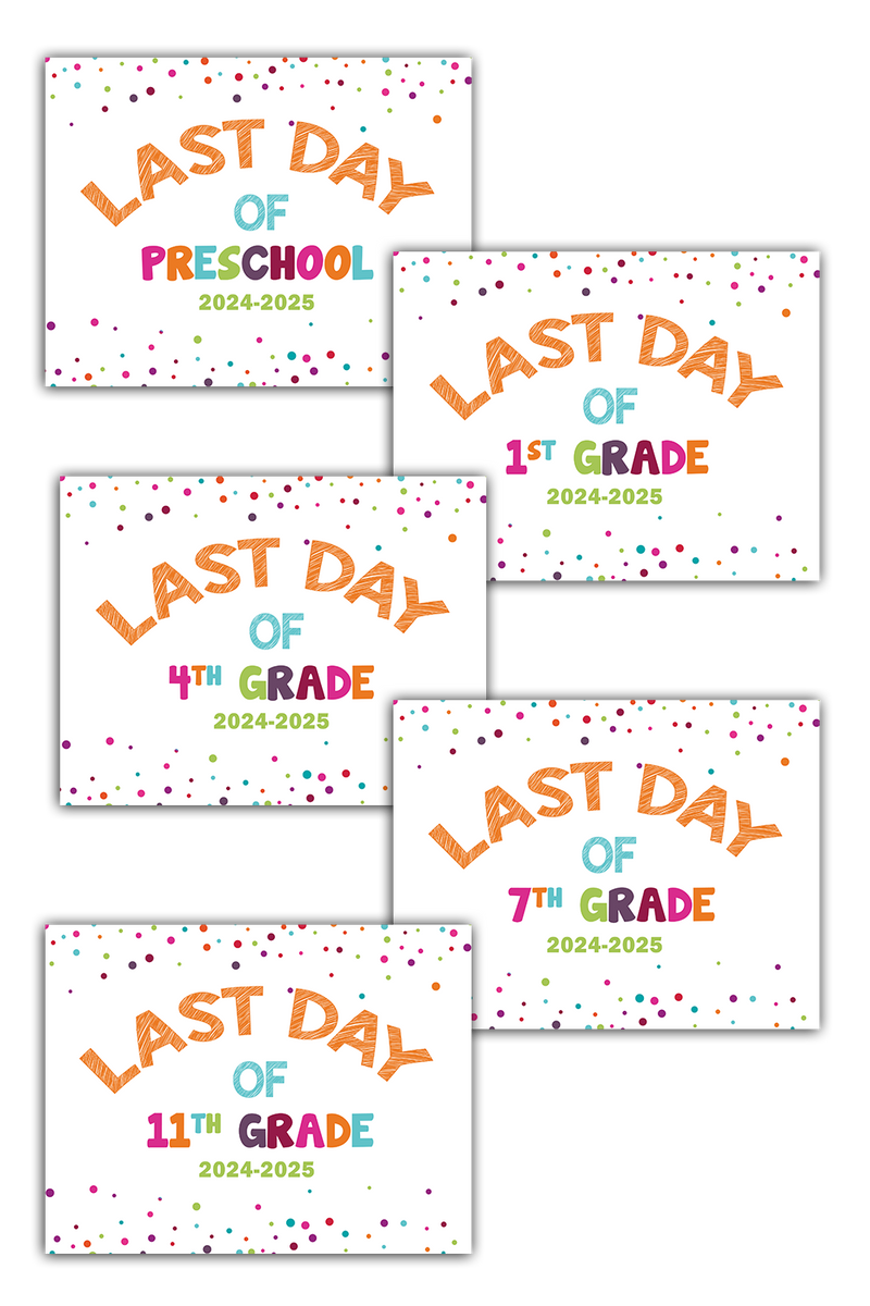 2024-2025 Last Day of School Signs